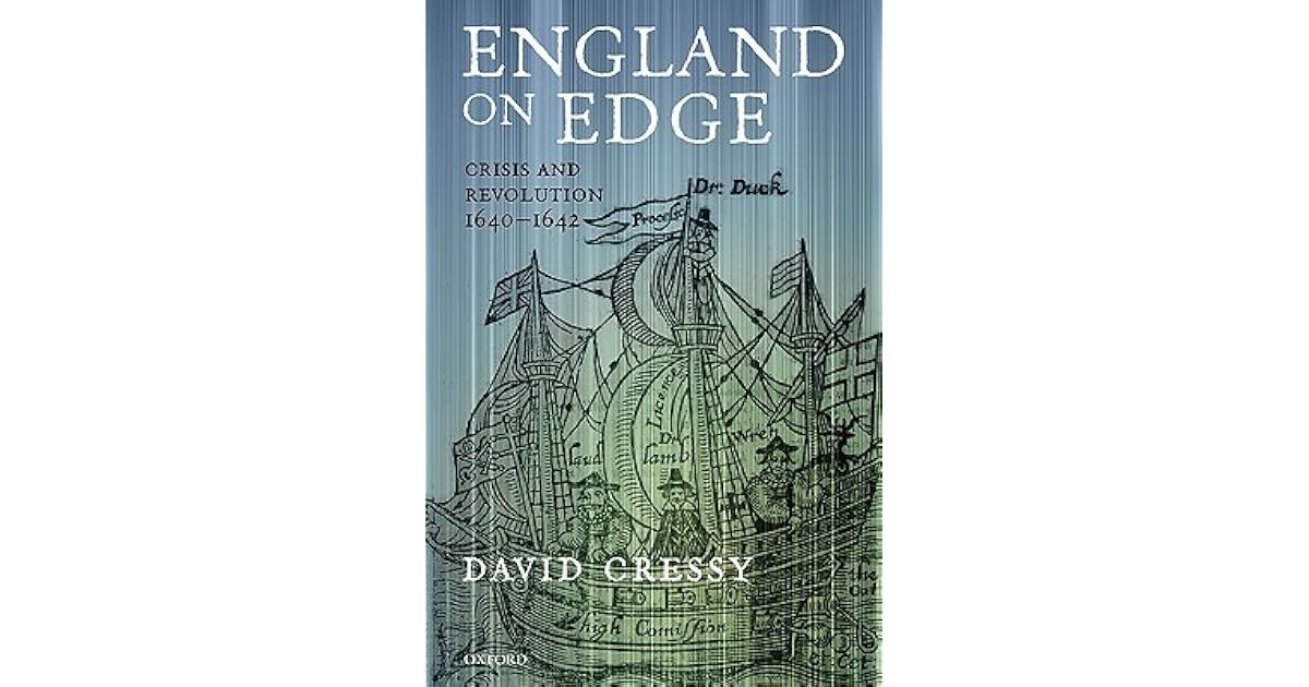 England on Edge: Crisis and Revolution 1640-1642 by David Cressy