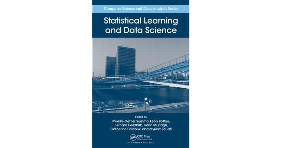 Statistical Learning And Data Science By Mireille Gettler Summa