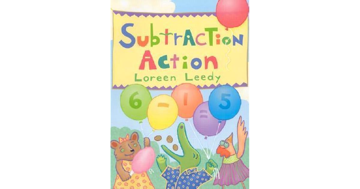 Subtraction Action by Loreen Leedy