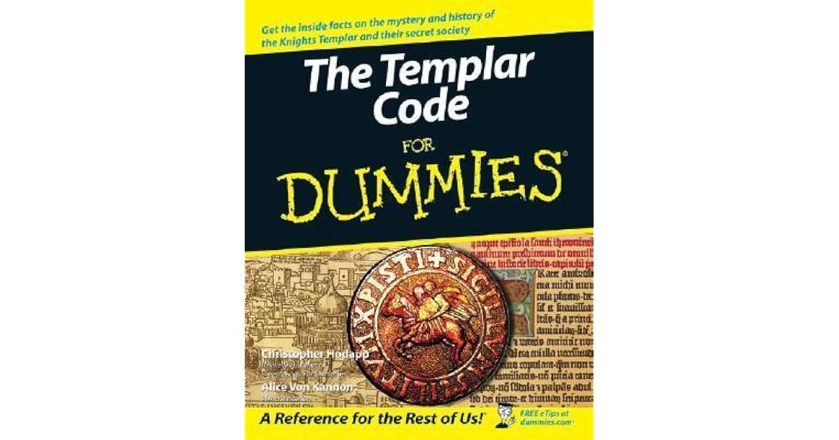 The Templar Code For Dummies by Christopher L. Hodapp