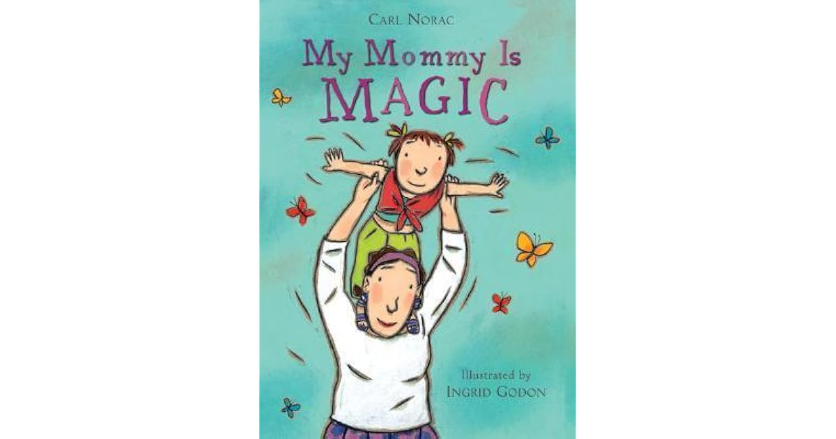 My Mommy is Magic by Carl Norac