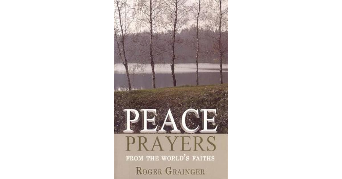 Peace Prayers: From The World's Faiths by Robert Grainger