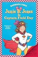 Junie B. Jones Is Captain Field Day by Barbara Park