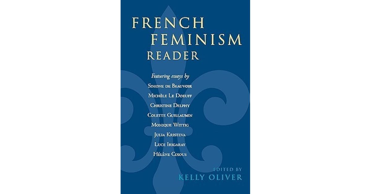 French Feminism Reader by Kelly Oliver