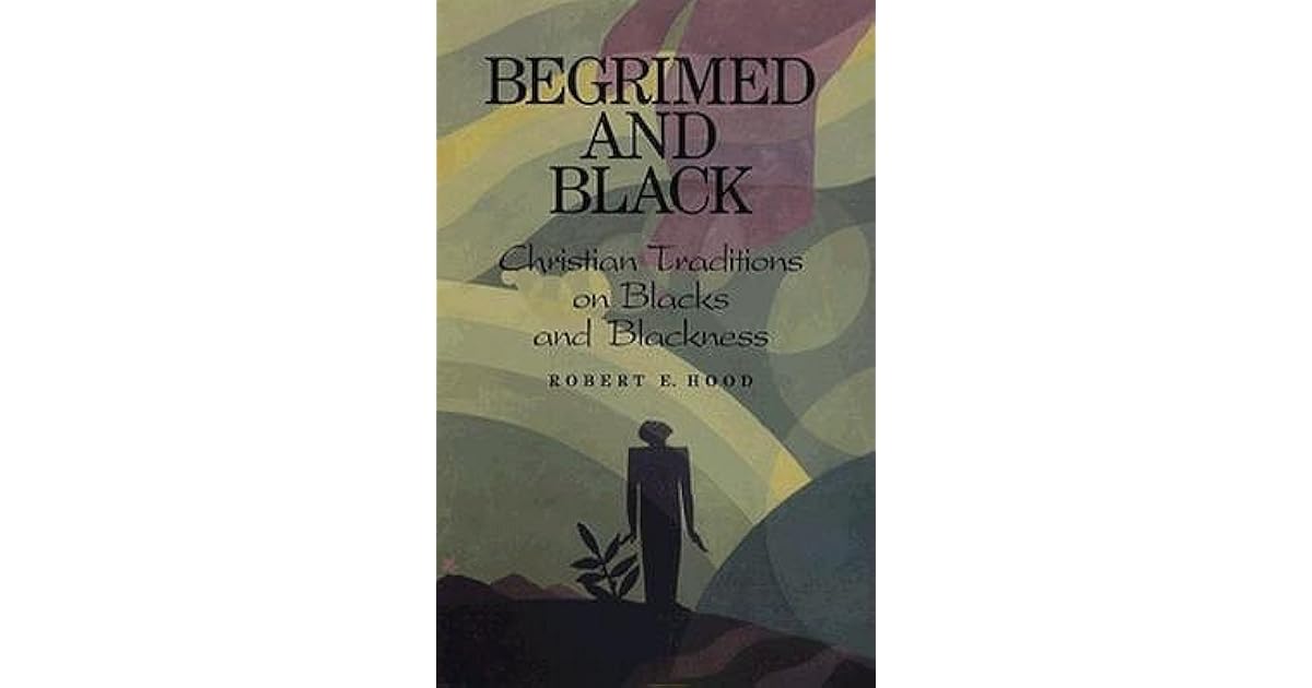 Begrimed and Black by Robert E. Hood