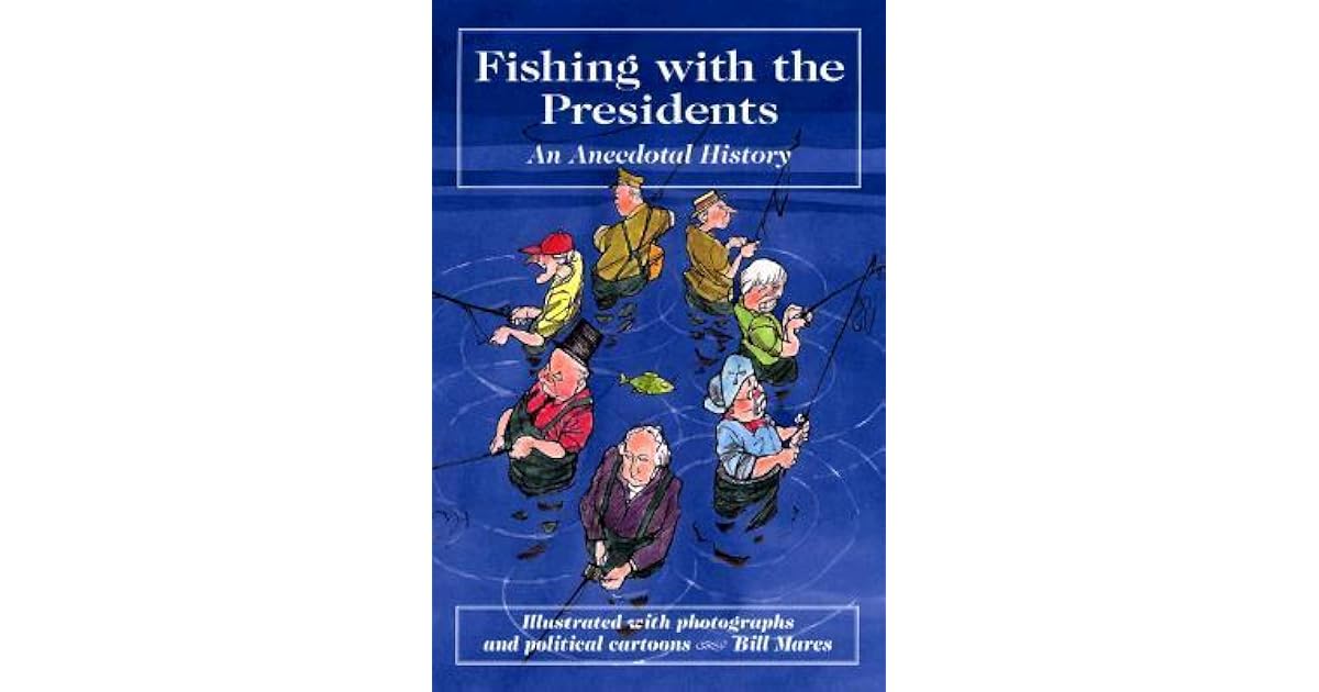 Fishing with the Presidents by William Mares
