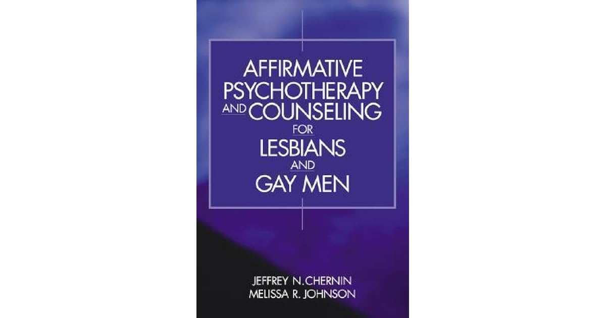 Affirmative Psychotherapy And Counseling For Lesbians And Gay Men by ...