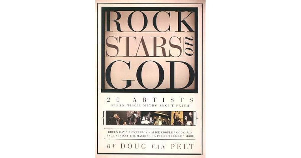 Rock Stars on God: 20 Artists Speak Their Mind about Faith by Doug Van Pelt