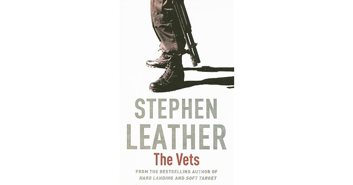 The Vets by Stephen Leather