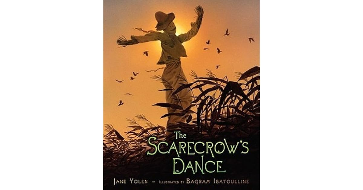 The Scarecrow's Dance by Jane Yolen