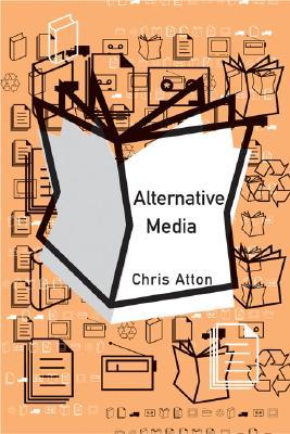 Alternative Media by Chris Atton