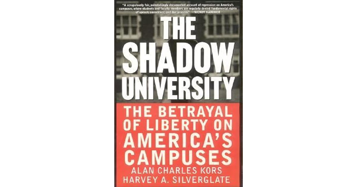 The Shadow University: The Betrayal Of Liberty On America's Campuses by ...