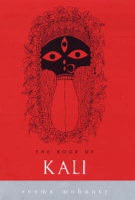 The Book Of Kali by Seema Mohanty