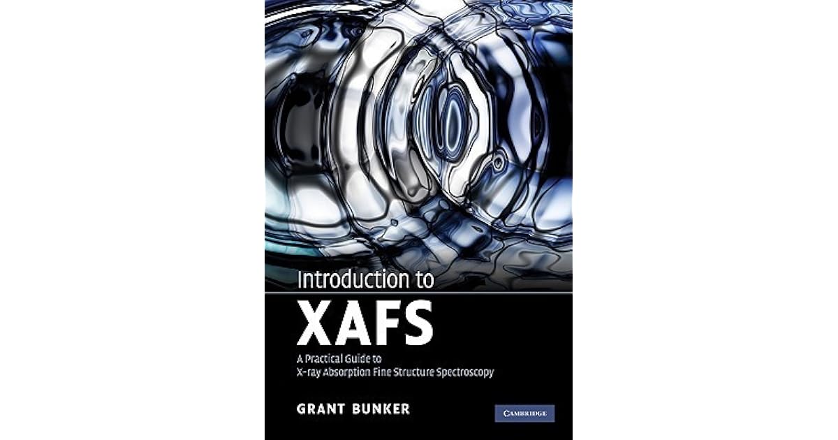 Introduction to Xafs by Grant Bunker