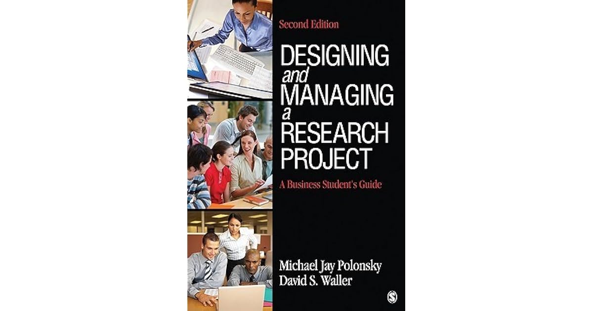 Designing and Managing a Research Project: A Business Student′s Guide ...