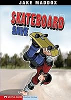 Skateboard Save by Jake Maddox