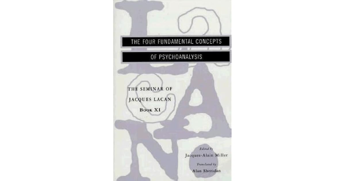 The Seminar of Jacques Lacan: The Four Fundamental Concepts of ...