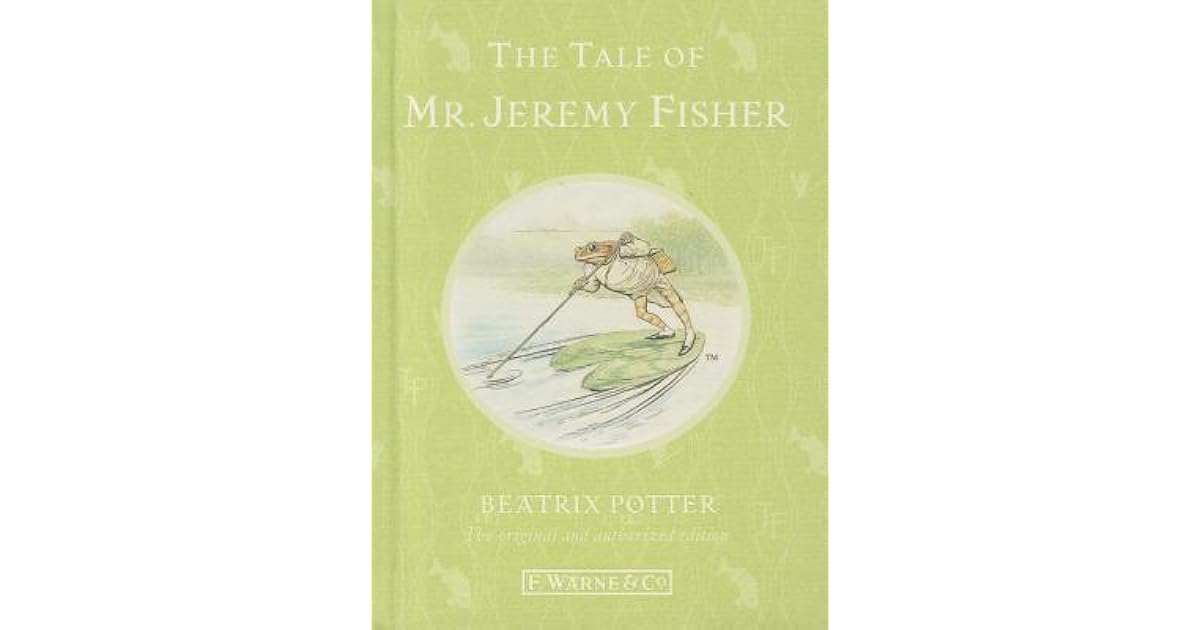 The Tale of Mr. Jeremy Fisher by Beatrix Potter