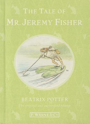 The Tale of Mr. Jeremy Fisher by Beatrix Potter