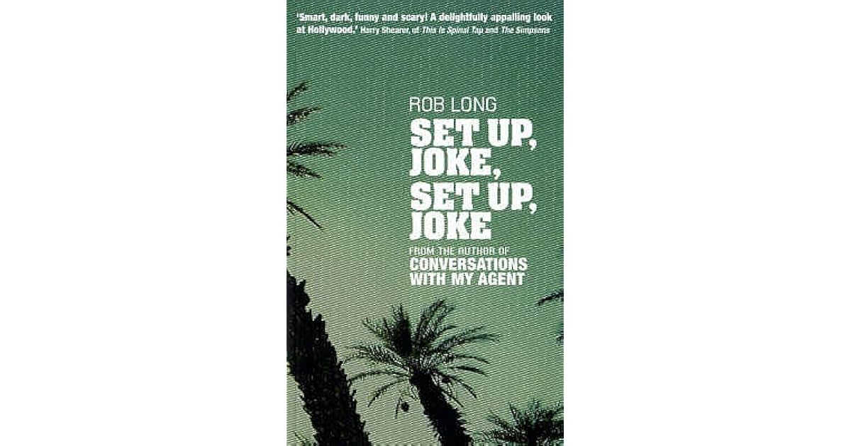 Set Up, Joke, Set Up, Joke by Rob Long
