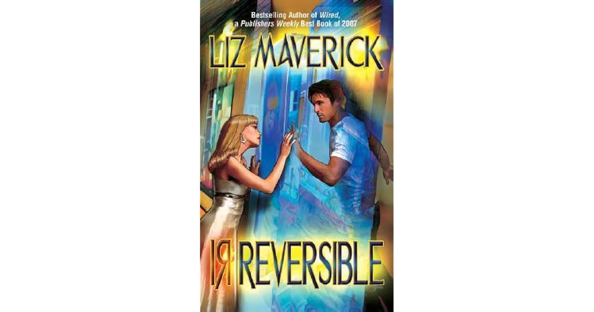 Irreversible (Twist of Fate #2) by Liz Maverick