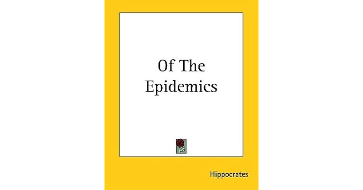 Of the Epidemics by Hippocrates