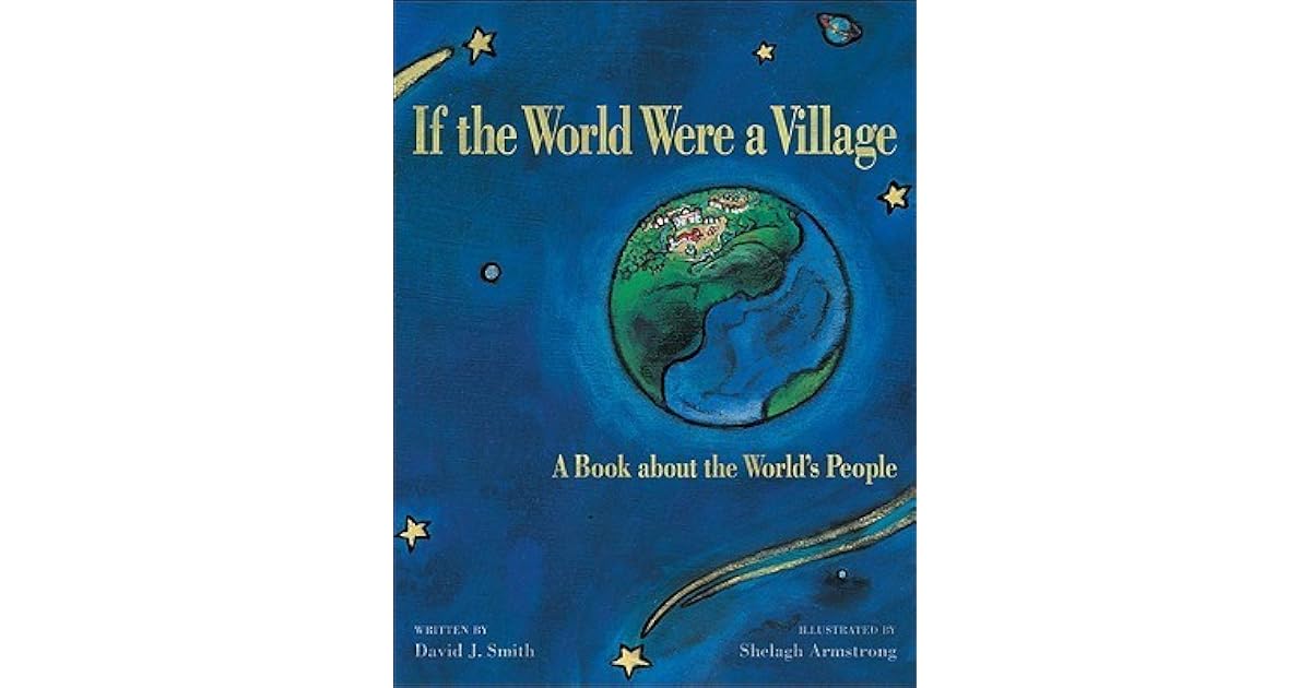 If the World Were a Village: A Book about the World's People by David J ...