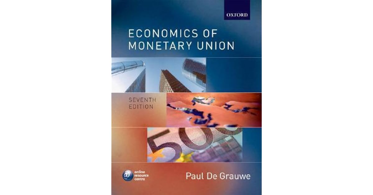 Economics of Monetary Union by Paul De Grauwe
