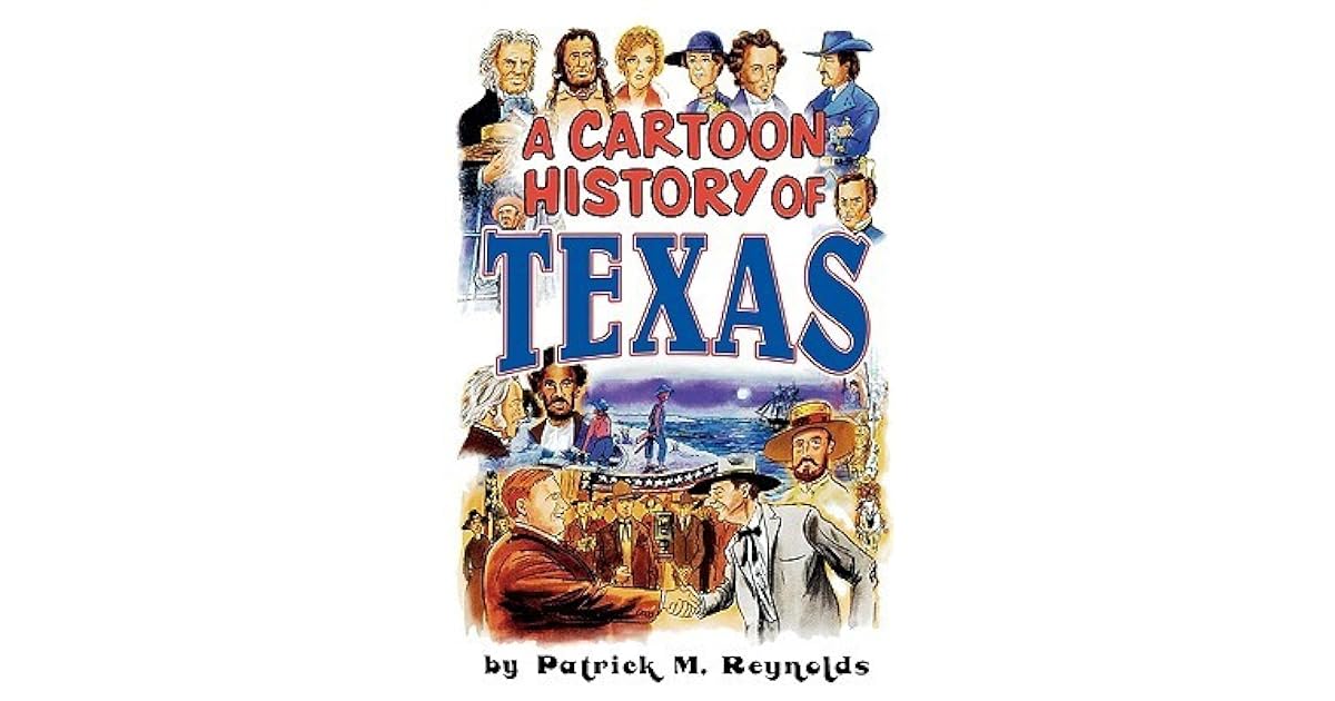 A Cartoon History of Texas by Patrick M. Reynolds