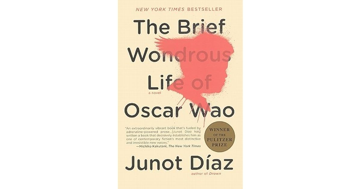 The Brief Wondrous Life of Oscar Wao by Junot Díaz