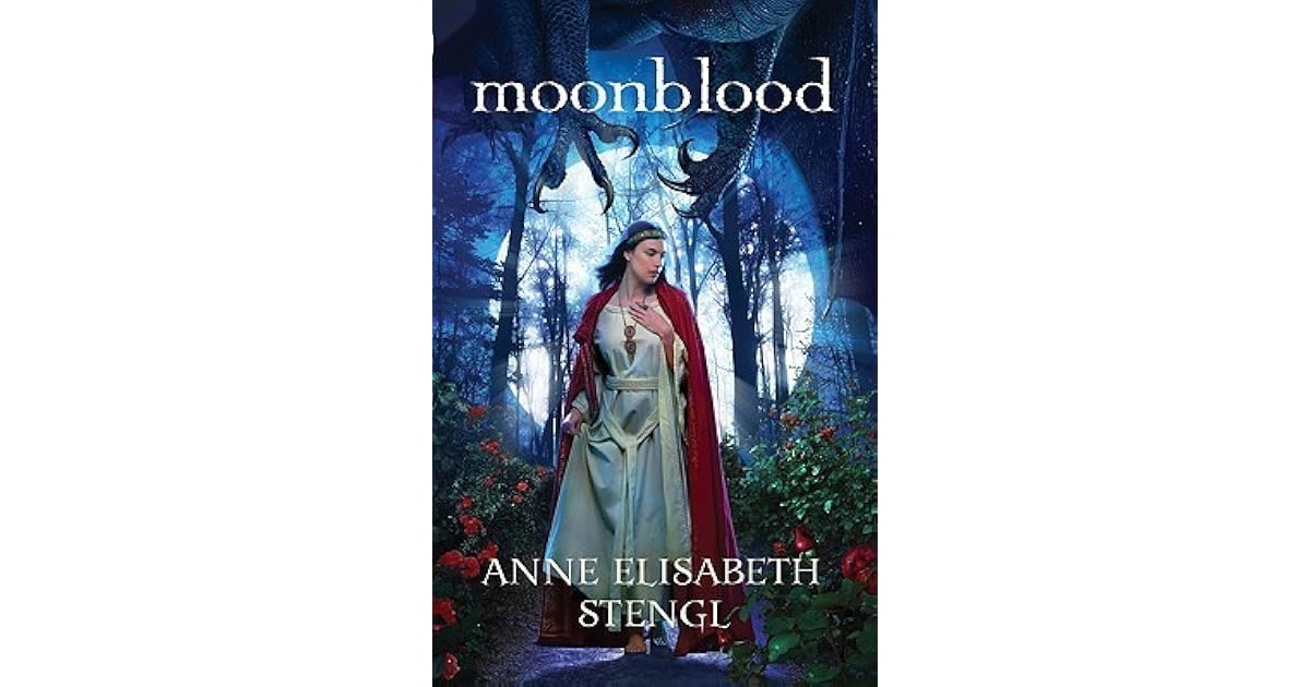 Moonblood (Tales of Goldstone Wood, #3) by Anne Elisabeth Stengl