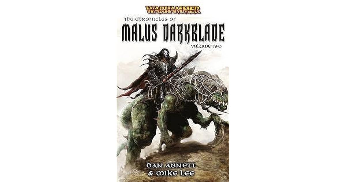 The Chronicles of Malus Darkblade Volume Two (Warhammer) by Dan Abnett