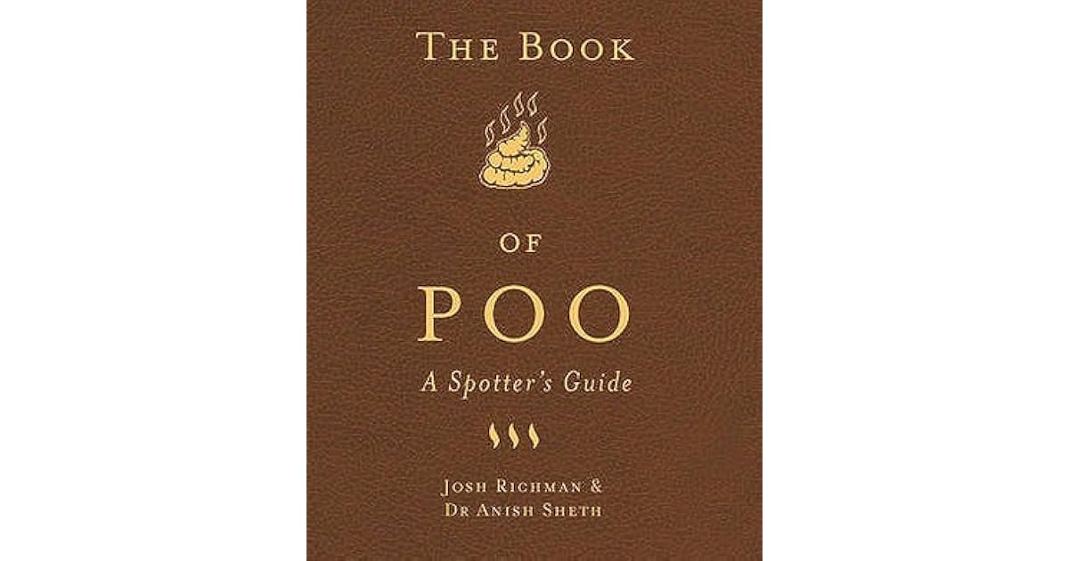 The Book of Poo: A Spotter's Guide by Anish Sheth