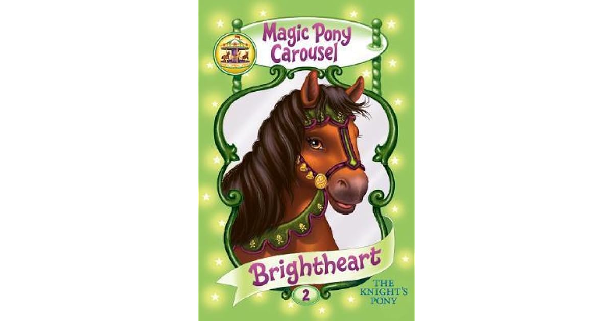 Brightheart the Knight's Pony by Poppy Shire