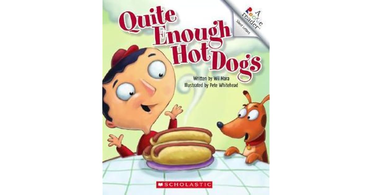 Quite Enough Hot Dogs by Wil Mara