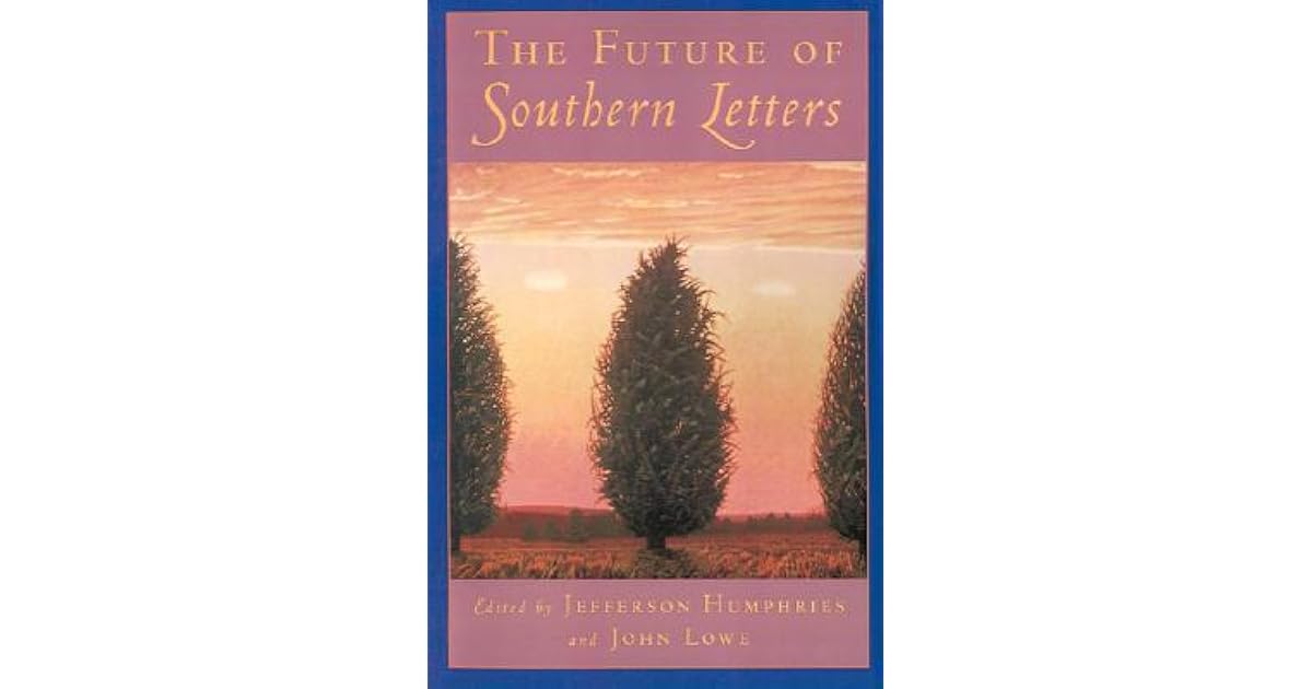The Future of Southern Letters by Jefferson Humphries