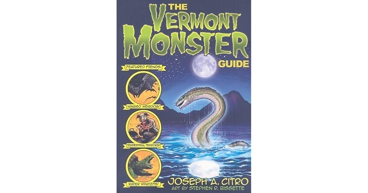 The Vermont Monster Guide by Joseph A. Citro