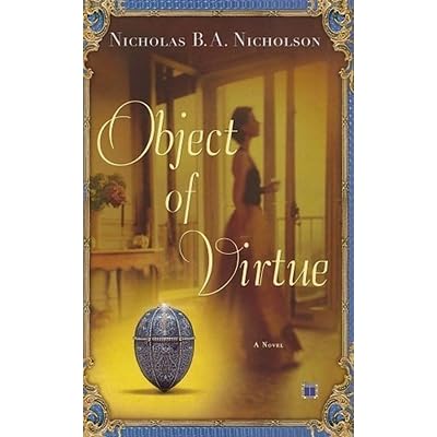 Object of Virtue: A Novel by Nicholas B.A. Nicholson — Reviews ...