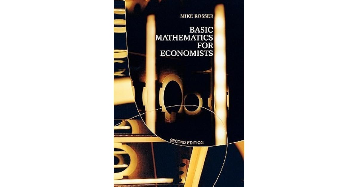 Basic Mathematics for Economists by Mike Rosser