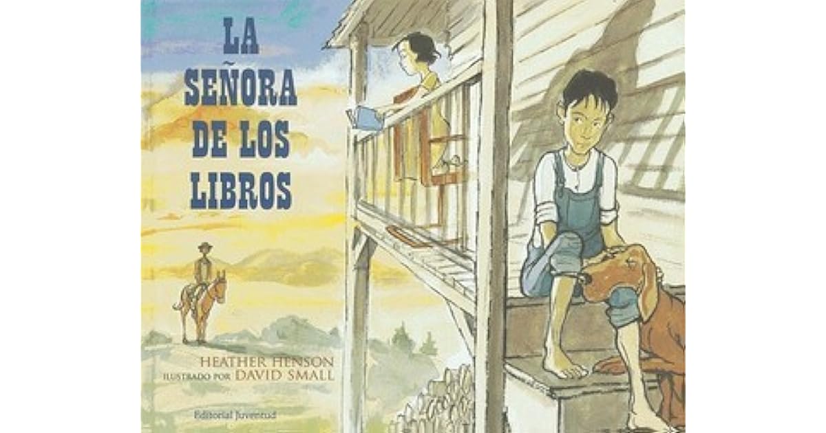 La Senora de los Libros = That Book Woman by Heather Henson