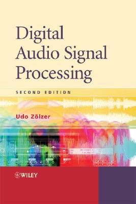 Digital Audio Signal Processing by Udo Zölzer