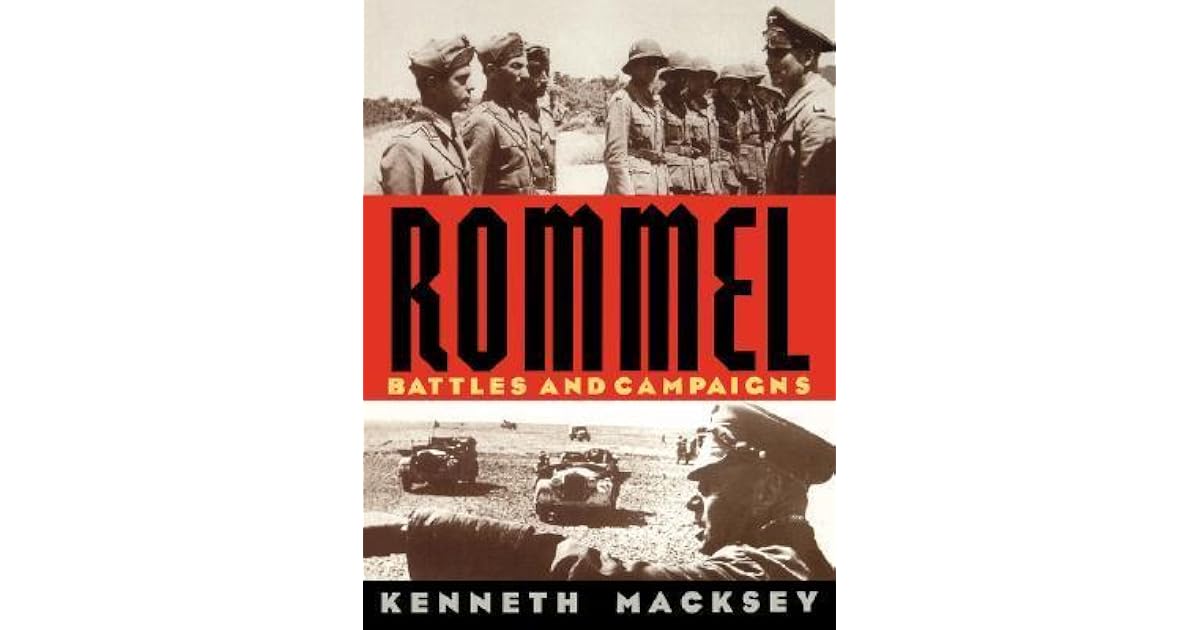 Rommel: Battles And Campaigns by Kenneth John Macksey