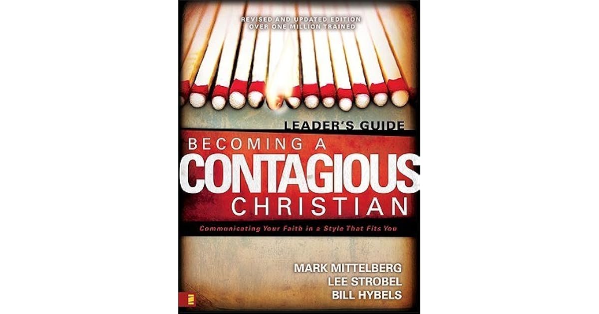 Becoming a Contagious Christian Leader's Guide: Communicating Your ...