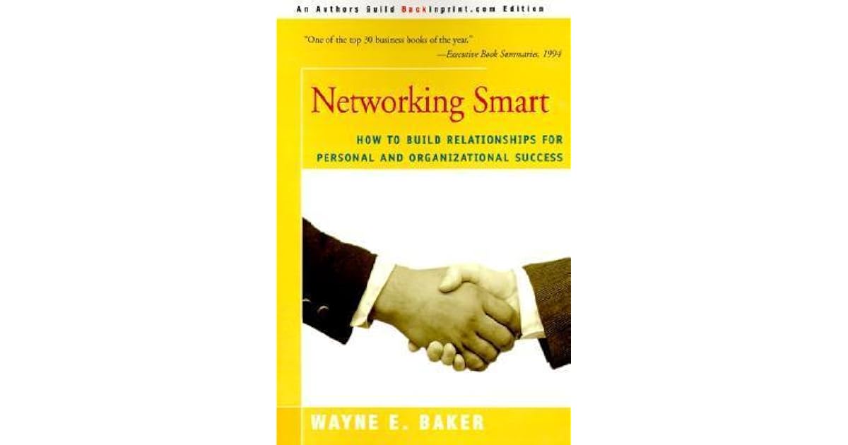 Networking Smart: How to Build Relationships for Personal and ...