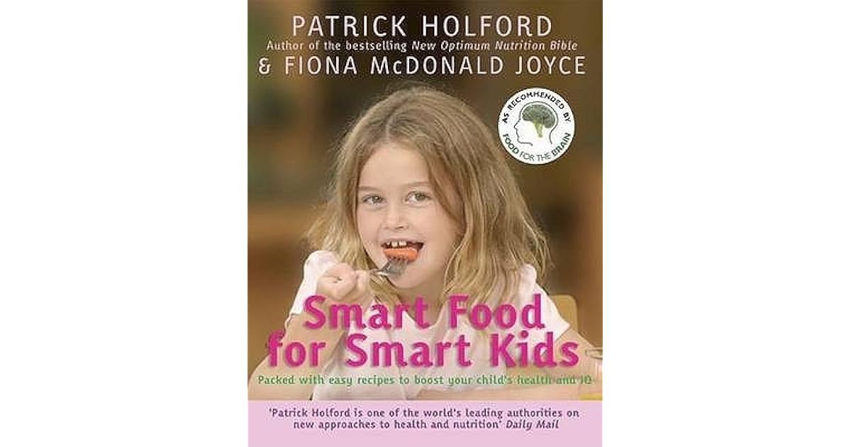Smart Food For Smart Kids by Patrick Holford