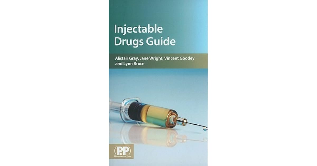 Injectable Drugs Guide by Alistair Gray