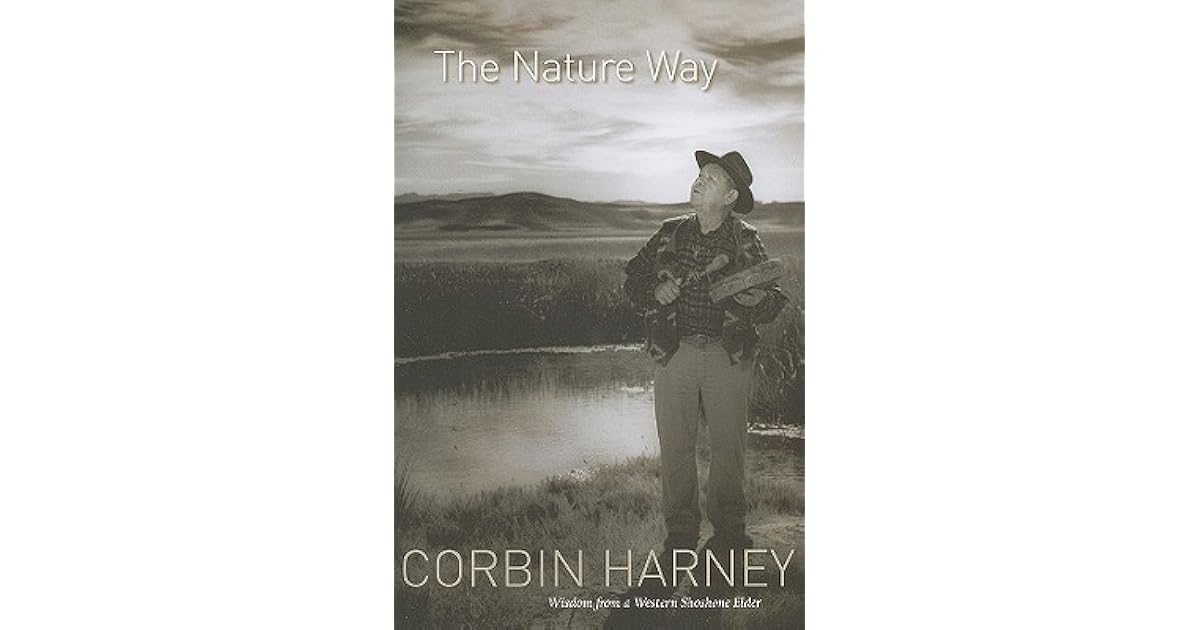 The Nature Way by Corbin Harney