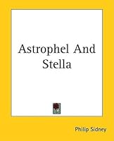 Astrophil and Stella by Philip Sidney