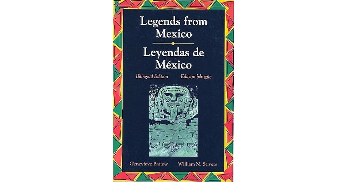 Legends Series: Legends from Mexico/Leyendas de Mexico by Genevieve Barlow