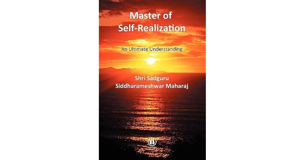Master of Self-Realization: An Ultimate Understanding by ...